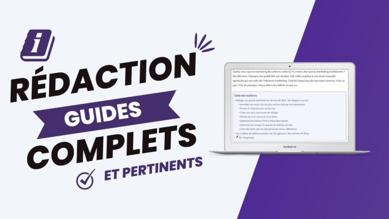 Rédaction de guides complets et pertinents